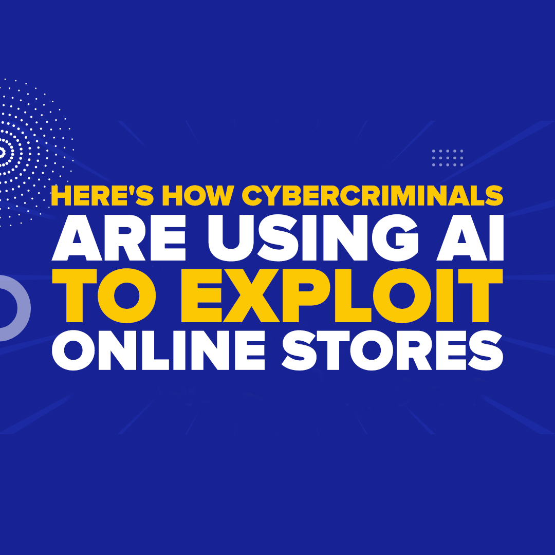 Here's How Cybercriminals Are Using AI to Exploit Online Stores | MYDWARE IT Solutions Inc.