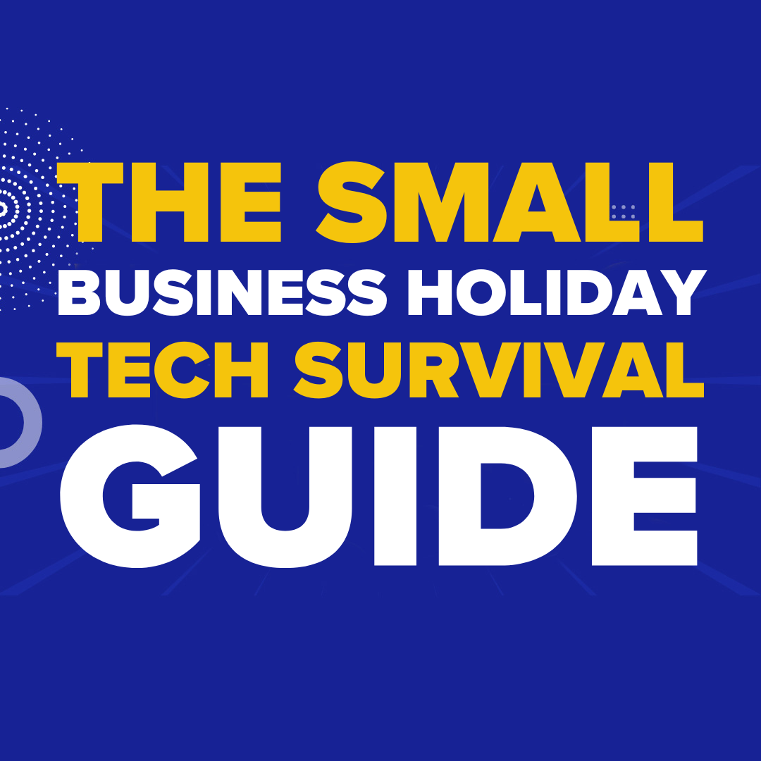 Holiday Tech Survival Guide for Small Businesses | MYDWARE